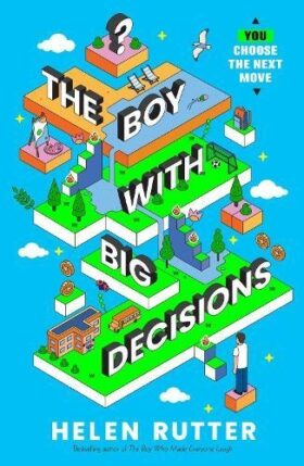 The Boy With Big Decisions | BookTrust